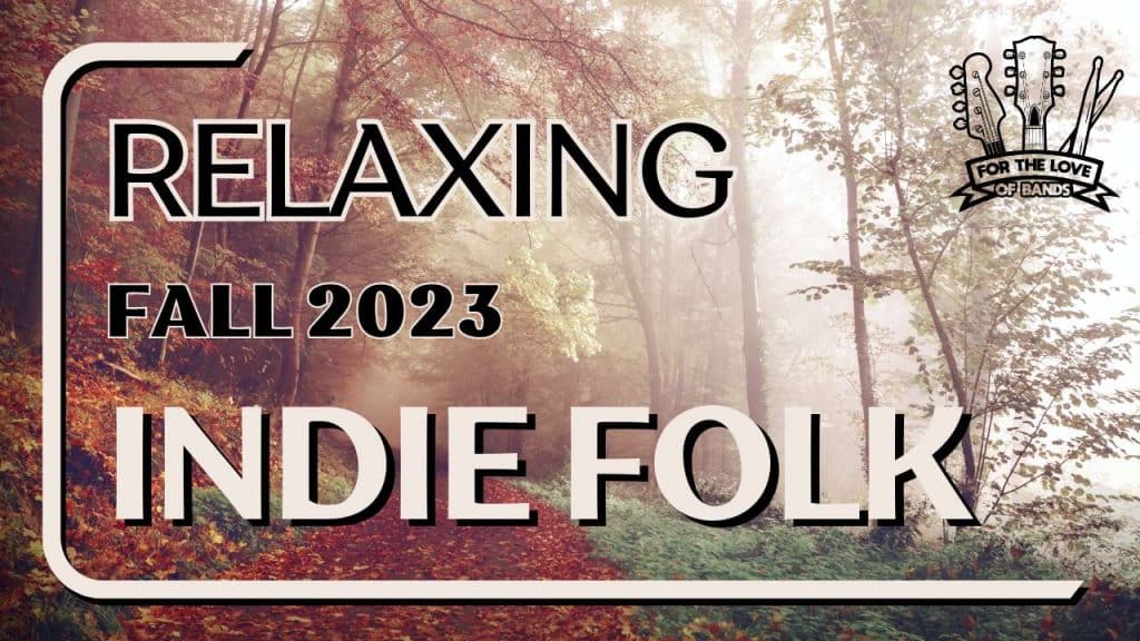 Embrace The Joy Of Autumn: Uplifting Indie Folk Compilation Fall 2023 ...
